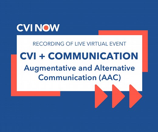 CVI and communication: Augmentative and alternative communication (AAC)