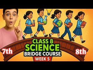 Class 8 Science Bridge Course 2025 – Week 5 | Theme: Sky & Galaxy | Complete Explanation