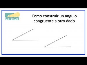 Como construir un angulo congruente a otro angulo dado