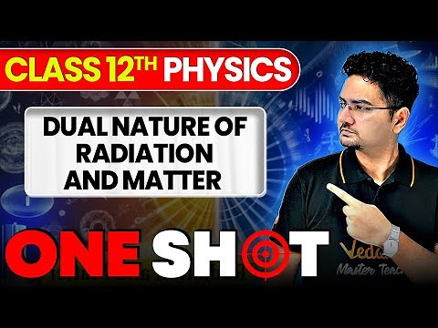 Dual Nature of Radiation & Matter ONE SHOT | Class 12 Physics | JEE 2026 | JEE 2027 | Abdul Sir