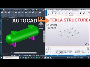 AUTOCAD TO TEKLA STRUCTURE 3D MODEL IMPORT (HORIZONTAL TANK)