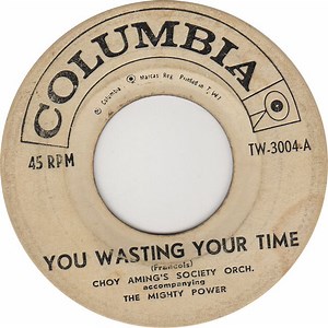 The Mighty Power / The Mighty Dougla - You Wasting Your Time / The Smart Barbadian