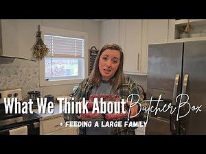 BUTCHERBOX & Our Large Family | Butcher Box Review