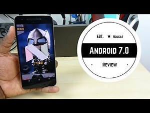 Android 7.0 Nougat Review!!!