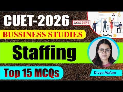 CUET UG 2026 | Business studies | Business studies Staffing | (Top 15 MCQ )