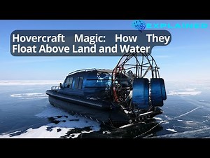 Hovercraft Magic: How They Float Above Land and Water