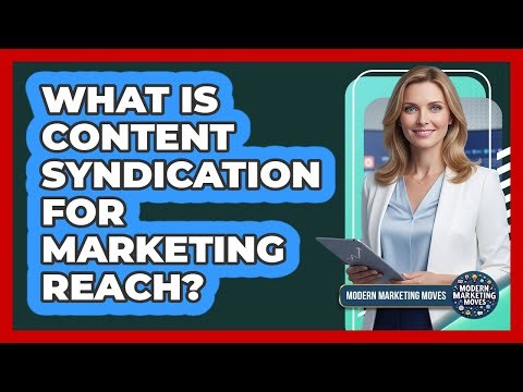 What Is Content Syndication For Marketing Reach?