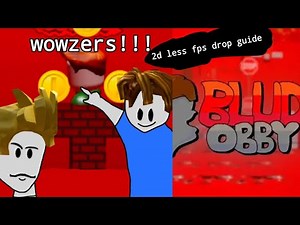 How to pass stage 25 properly and make your device handle fps drop on 2d stages (blud obby)