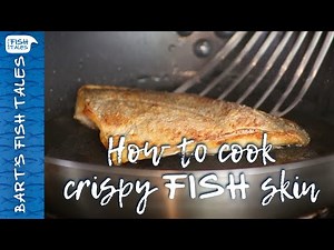How To Cook Crispy Fish Skin | Bart van Olphen
