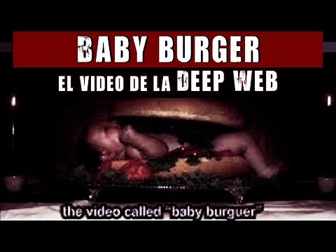 Baby Burger | Uno De los videos más ATERRADORES de la DEEP WEB | Realidad o Creepypasta
