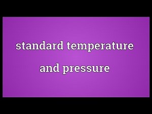 Standard temperature and pressure Meaning