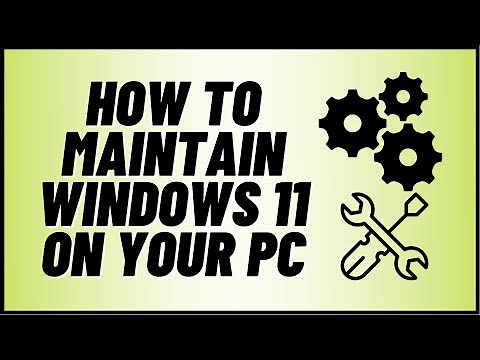 How to Maintain Windows 11 On Your PC