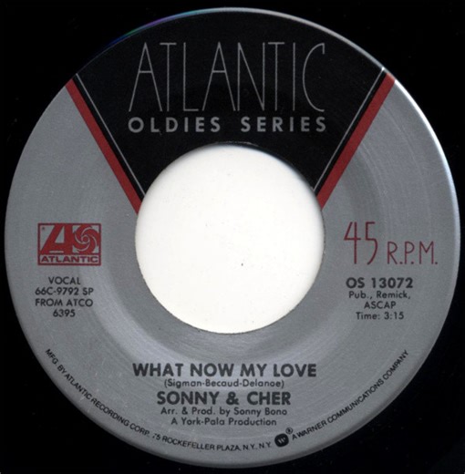 Sonny & Cher - What Now My Love / The Beat Goes On