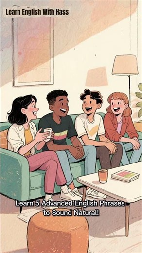 Learn English With Hass – Episode 13: 5 Advanced English Phrases