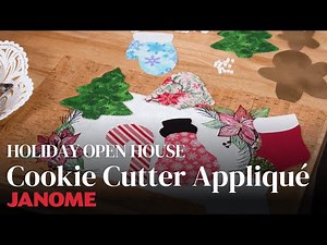 Holiday Open House 2025: Cookie Cutter Appliqué with Sam