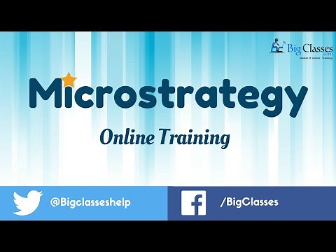 MicroStrategy Online Training - MicroStrategy Video Tutorials - Bigclasses