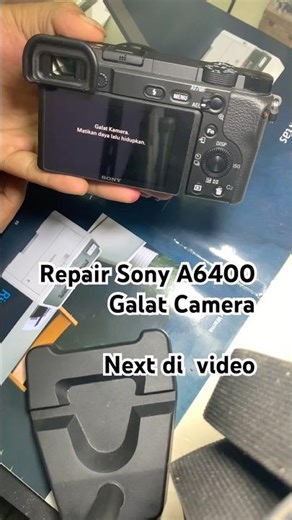 Perbaikan Sony A6400 Pesan Error Galat Camera