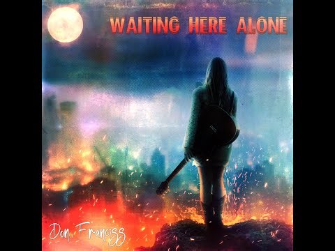Don Franciss - Waiting Here Alone