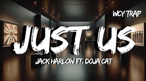 Just Us - Jack Harlow feat. Doja Cat (Lyrics) ❖Follow WCY Trap❖ Youtube➸ https://www.youtube.com/@WCYTrap Facebook➸ https://www.facebook.com/wcytrap Instagram➸ https://www.instagram.com/wcytrap x➸ https://x.com/wcymusicstudio Tiktok➸ https://www.tiktok.com/@wcymusicstudio ❖Follow Jack Harlow❖ Instagram➸ http://www.youtube.com/@JackHarlowtudio Facebook➸ https://www.facebook.com/jackharlow Youtube➸ https://www.instagram.com/jackharlow Lyrics : I wish it was just us in this bitch But they can't tru