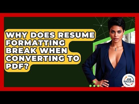 Why Does Resume Formatting Break When Converting To PDF? - Job Success Network