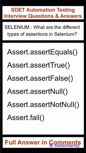 SELENIUM : What are the different types of assertions in Selenium?