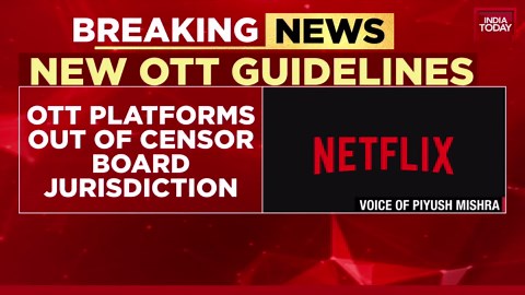 Govt clarifies OTT norms: Content outside CBFC jurisdiction, 3-tier mechanism in place