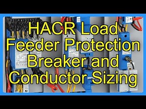 HACR Load Feeder Protection Breaker and Conductor Sizing