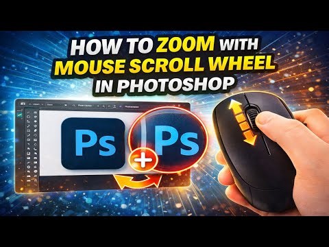 How to Zoom with Mouse Scroll Wheel in Photoshop | How to Zoom with Mouse Scroll Wheel in Photoshop