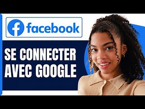 Comment Se Connecter À Facebook Avec Google ( En 2025 )