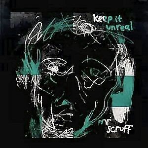 Mr Scruff - Keep It Unreal (1999) - Strictly trip hop