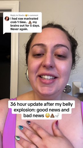 Belly Explosion: 36 Hour Update - Good News and Bad News