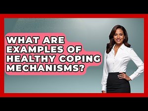 What Are Examples Of Healthy Coping Mechanisms? - The Personal Growth Path
