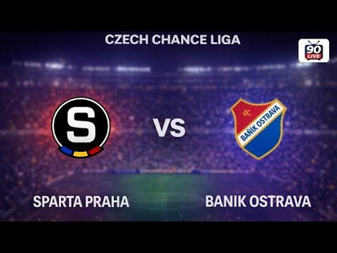 🔴 Live – Sparta Praha vs Banik Ostrava | Czech Chance Liga 2026 | Live Score & Commentary