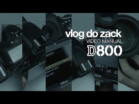 Video Manual - Nikon D800E