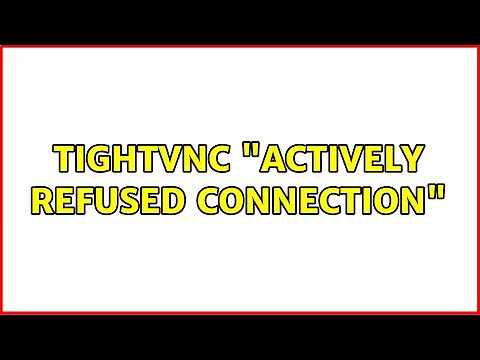 TightVNC "Actively refused connection" (2 Solutions!!)