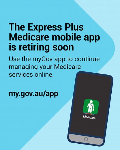 From 1 November 2025, the Express Plus Medicare mobile app won’t be available. To keep accessing your Medicare services through an app, you'll need to use the myGov app. Start using the myGov app today and access your Medicare services, including: ✅ submitting and checking your claims ✅ viewing your immunisation history ✅ updating your details ✅ accessing your Medicare and organ donor cards. Access Medicare and your other government services, all in one place. It’s easy to get started. | Service