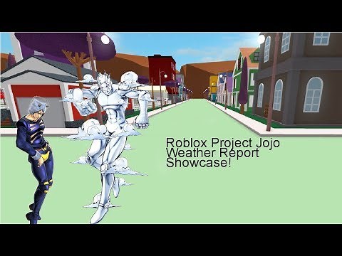 Roblox Project Jojo Weather Report Showcase!