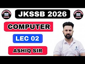 JKSSB (LEC 02) JUNIOR ASSISTANT - COMPUTER by ASHIQ SIR