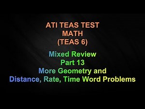 ATI TEAS 6 - MATH - Mixed Review - Part 13 - More Geometry and Distance Rate Time Word Problems
