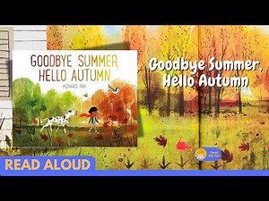 Read Aloud: Goodbye Summer, Hello Autumn by Kenard Pak | Stories with Star