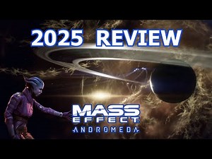 Is MASS EFFECT ANDROMEDA worth playing in 2025?