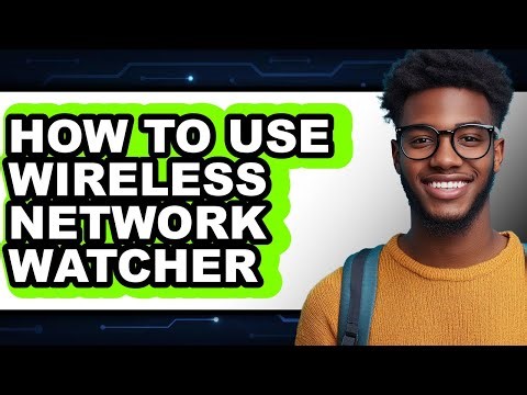 How to Use Wireless Network Watcher (updated)