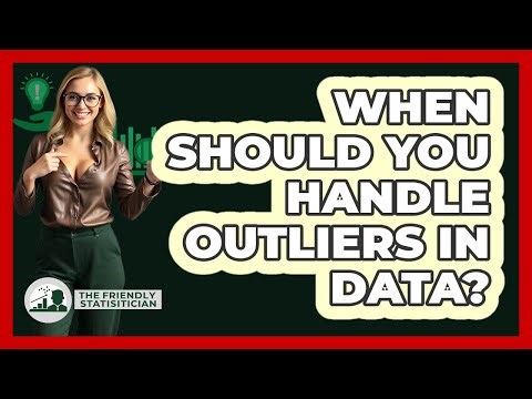 When Should You Handle Outliers In Data?