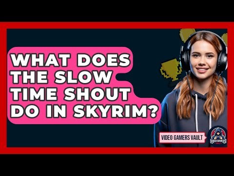 What Does The Slow Time Shout Do In Skyrim? - Video Gamers Vault