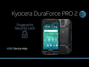 How to use Fingerprint Security Lock Kyocera DuraForce PRO 2 | AT&T Wireless