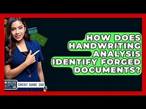 How Does Handwriting Analysis Identify Forged Documents? - CreditGuide360.com