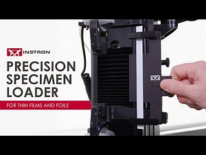 Precision Specimen Loader for Thin Films and Foils
