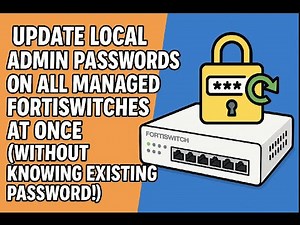 Change local passwords on all Managed Fortiswitches at once (without knowing existing passwords!)