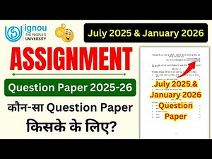 July 2025 & January 2026 Assignment Question Paper कौन-सा किसके के लिए? | IGNOU Assignment 2025-26