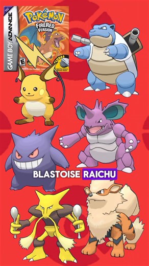 Best Team to Finish Pokemon Fire Red with Blastoise, Raichu, Nidoking, Alakazam, Arcanine, and Gengar